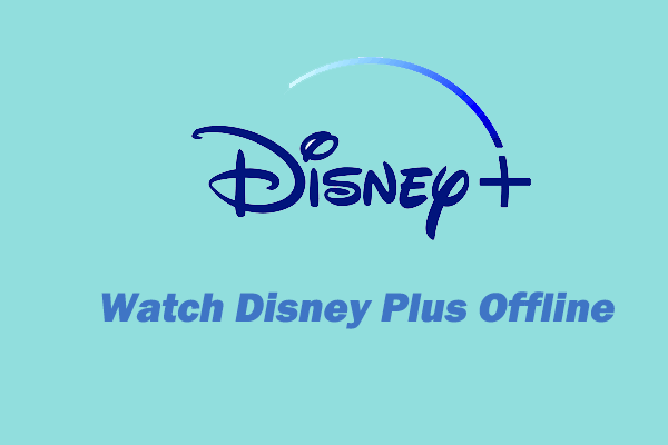 How to Download & Watch Movies on Disney Plus Offline [Answered ...