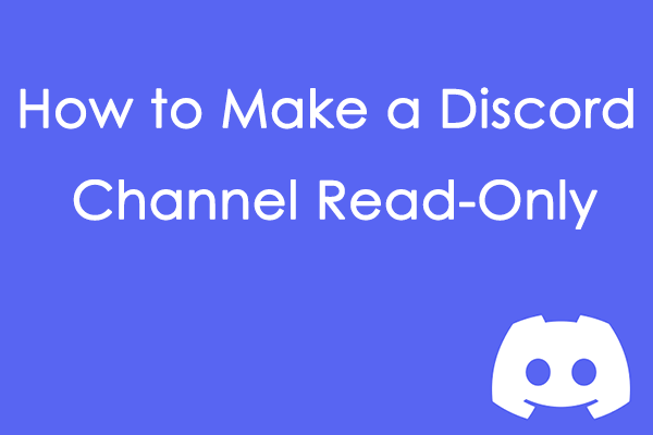 [Complete Guide] How to Make a Discord Channel Read-Only? - MiniTool Partition Wizard
