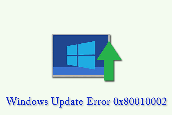A Full Guide On How To Fix Windows Update Error 0x80010002 Minitool