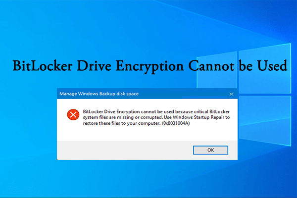 Solved Bitlocker Drive Encryption Cannot Be Used Minitool Partition Wizard