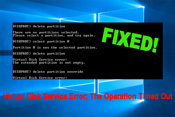 Virtual Disk Service Error: The Operation Timed Out [Fixed] - MiniTool Partition Wizard