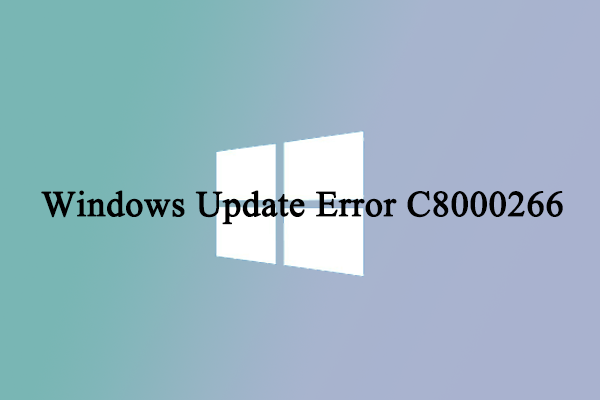 A Complete Guide to Fix Windows Update Error C8000266?