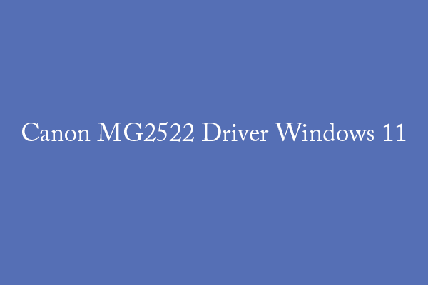 Canon MG2522 Driver Windows 11 Download and Install