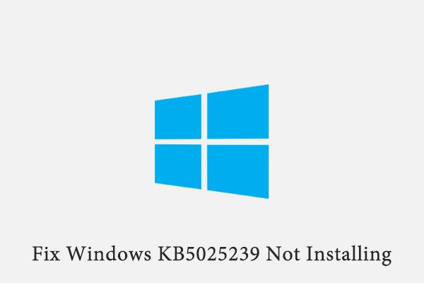 How to Fix Windows Update KB5025239 Not Installing