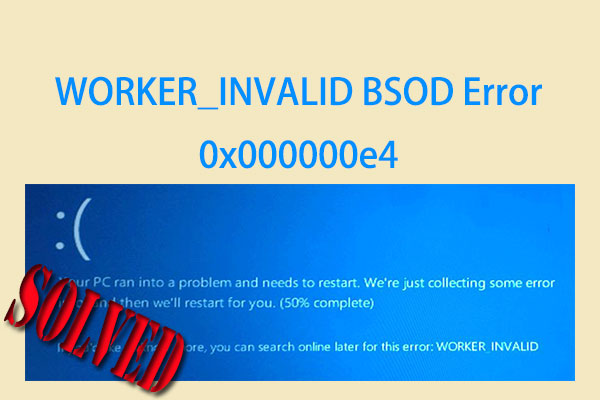 WORKER_INVALID BSOD Error: Here Are Some Fixes!