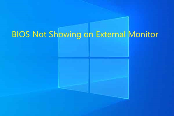 Top 4 Solutions to BIOS Not Showing on External Monitor Top 4 Solutions to BIOS Not Showing on External Monitor