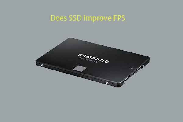 Does SSD Improve FPS? Find the Answer in This Post
