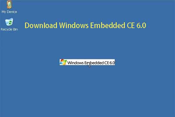 Must-Know Details About Windows Embedded CE 6.0