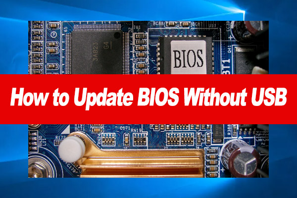 Find 2 Easy Methods to Update BIOS Without USB