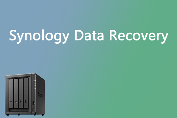 Synology Data Recovery: Recover Data from Synology NAS