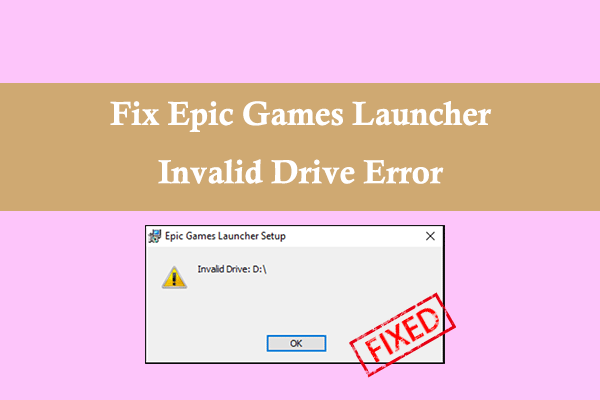 Fix Epic Games Launcher Invalid Drive with This Tutorial