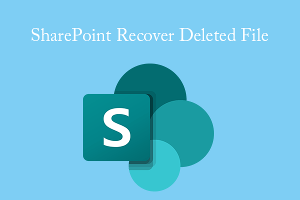 How to Recover Deleted SharePoint Files – 3 Ways