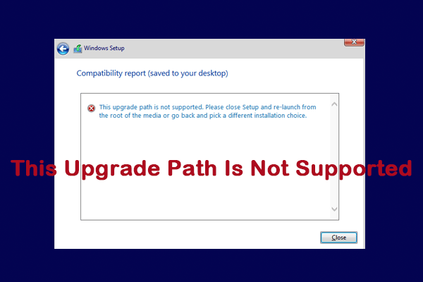 How to Fix It When This Upgrade Path Is Not Supported Win10/11 How to Fix It When This Upgrade Path Is Not Supported Win10/11