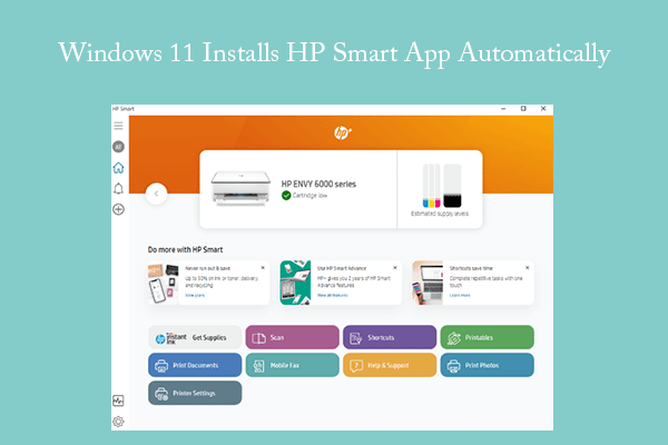 Windows 11 Installs HP Smart App Automatically – 3 Solutions