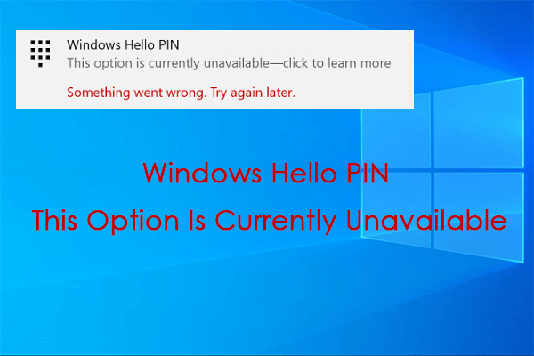 Solved - Windows Hello PIN This Option Is Currently Unavailable?