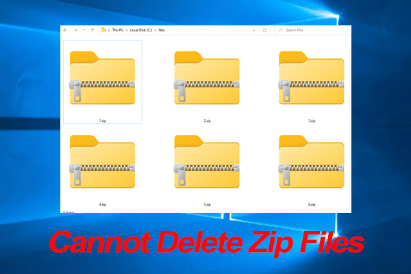 Cannot Delete Zip Files? Here’s How to Delete Zip Files Easily Cannot Delete Zip Files? Here’s How to Delete Zip Files Easily