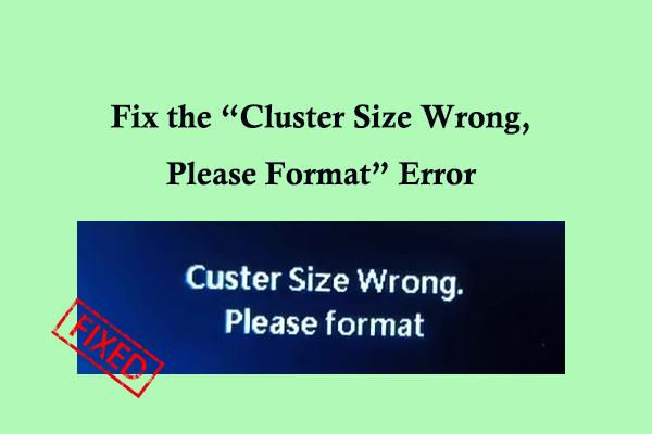 How to Fix the “Cluster Size Wrong, Please Format” Error?