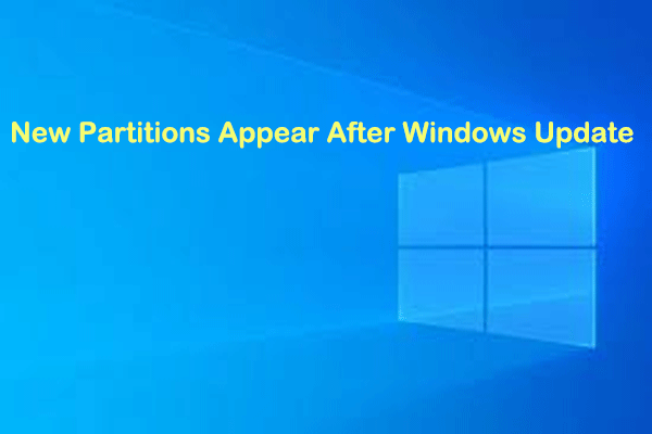[2 Ways] New Partitions Appear After Windows Update