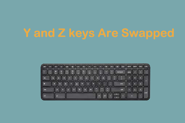 Instant Fixes for Y and Z keys Are Swapped on Windows 10/11