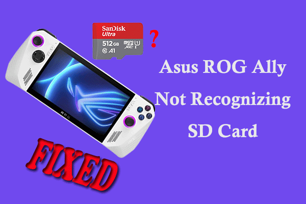 How To Fix The Rog Ally Not Recognizing Sd Card Issue