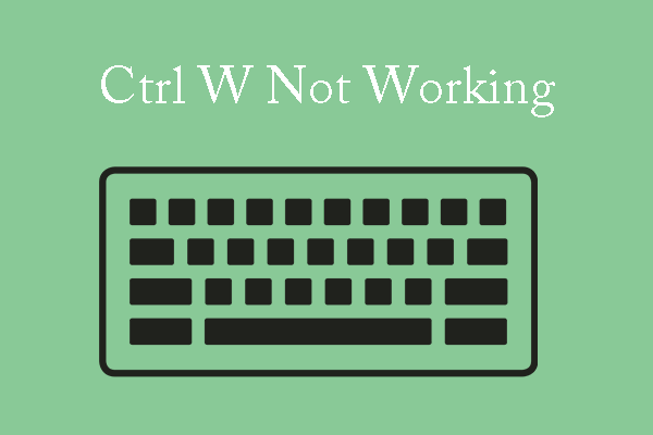 3 Simple Ways To Fix The Ctrl W Not Working Issue