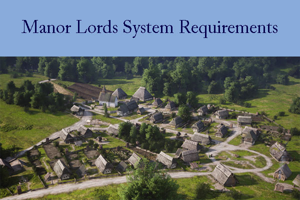 Can You Run Manor Lords? System Requirements & Release Date