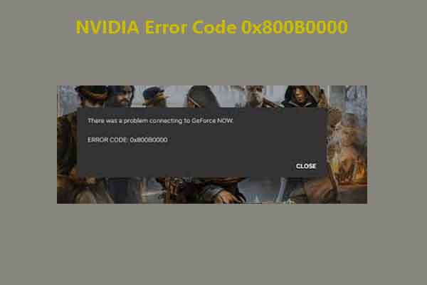 Fix GeForce NOW Error Code 0x800B0000 with This Guide
