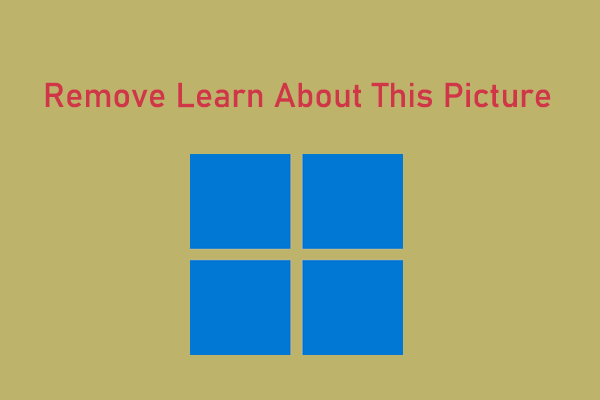 Learn How to Remove Learn About This Picture in Windows 11