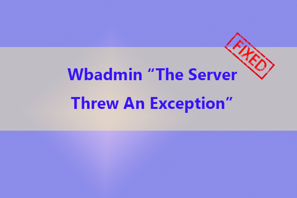 A Full Guide To Fix “the Server Threw An Exception” Error