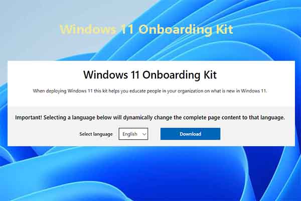 Get Windows 11 Onboarding Kit to Deploy Windows 11 Easily