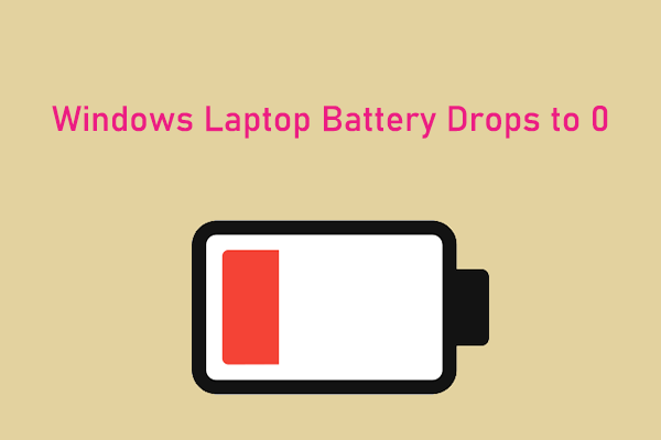 Top 4 Fixes to Windows Laptop Battery Drops to 0 Suddenly