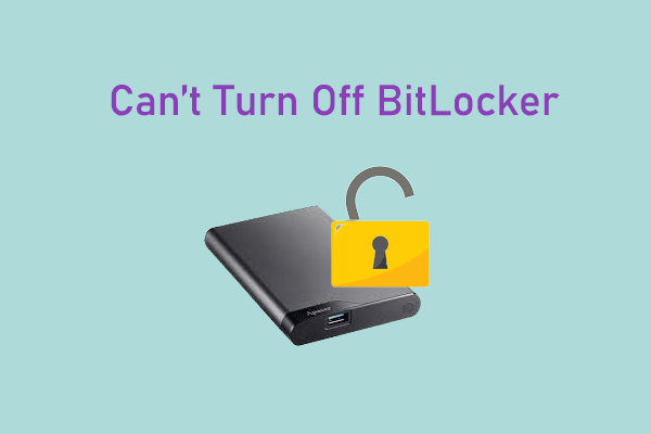 2 Instant Fixes for Can't Turn Off BitLocker on Windows 10/11