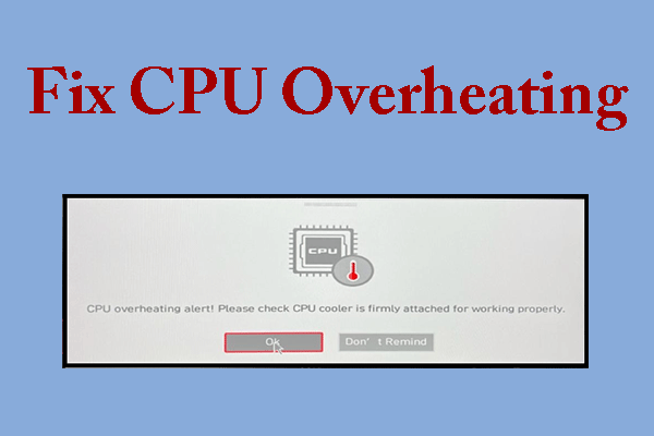 7 Ways to Fix the CPU Overheating Issue – Have a Try!