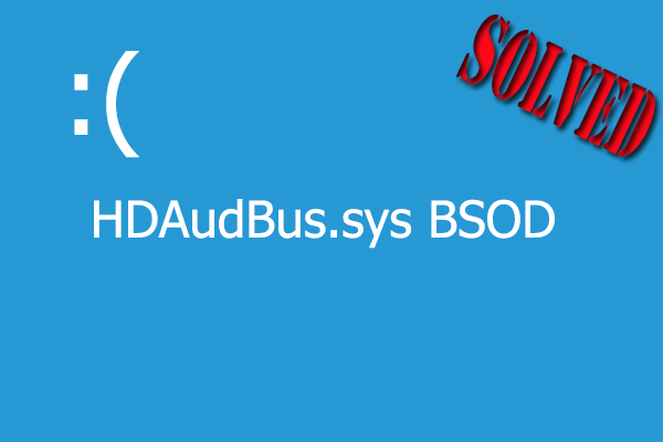 Essential Guide to Fix the HDAudBus.sys BSOD Error Win 10/11