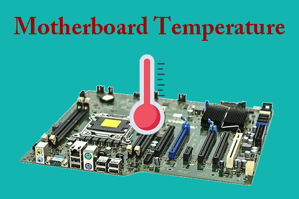 How to Lower Motherboard Temperature to the Safe Range