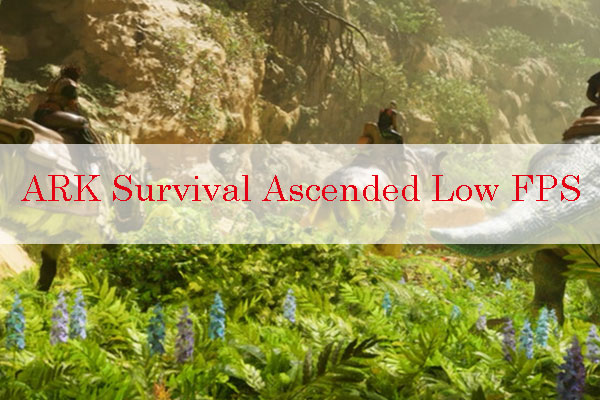 5 Ways to Fix the ARK Survival Ascended Low FPS or Laggy Issue