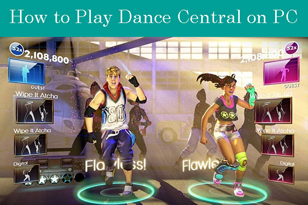 How to Play Dance Central on PC – A Complete Guide