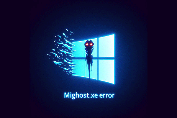Discover the Ultimate Guide to Mighost.exe Error in Windows 10/11