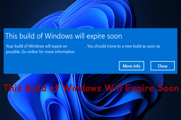 This Build of Windows Will Expire Soon? Here’re Fixes