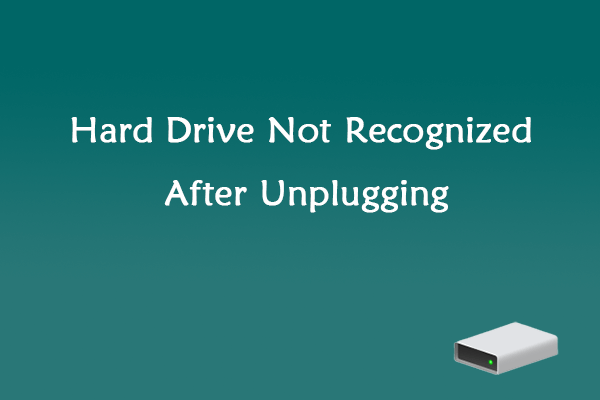 Fix: External Hard Drive Not Recognized After Unplugging Fix: External Hard Drive Not Recognized After Unplugging