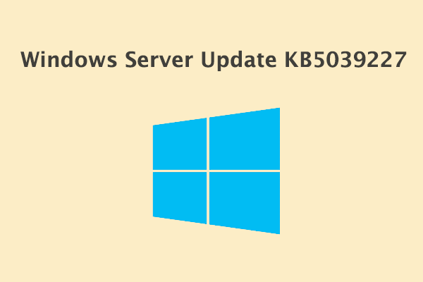Windows Server Security Update KB5039227 Download & Install
