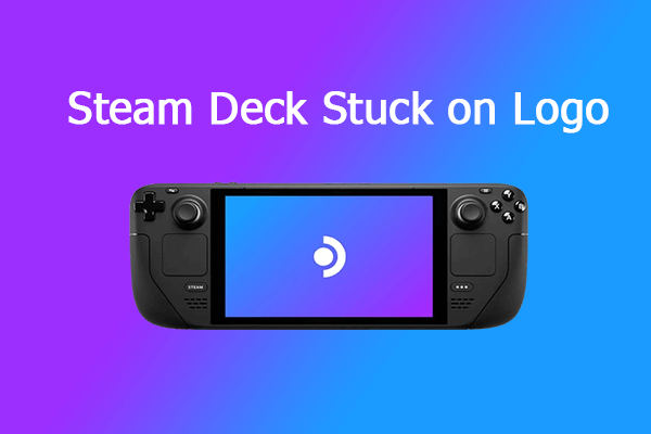 Full Guide - Fix Steam Deck Stuck on Logo/Loading Screen