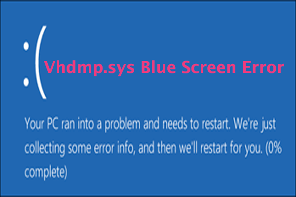 Here Are 6 Ways to Fix Vhdmp.sys Blue Screen Error on Windows