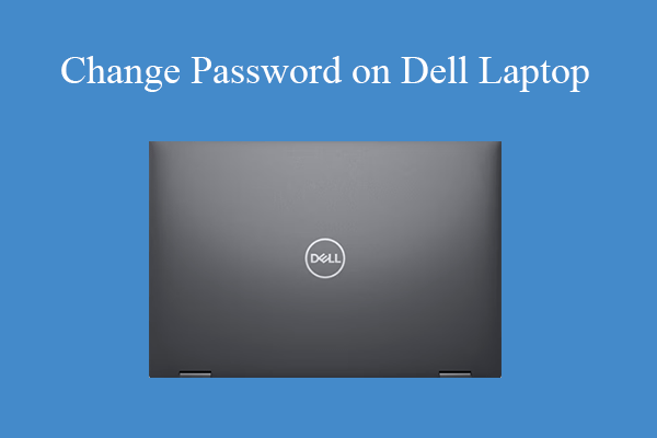 [Tutorial] How to Change Password on Dell Laptop Windows 10/11