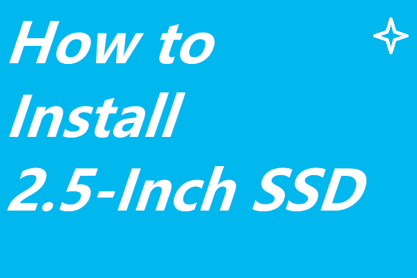 How to Install a 2.5-Inch Solid State Drive: Detailed Steps