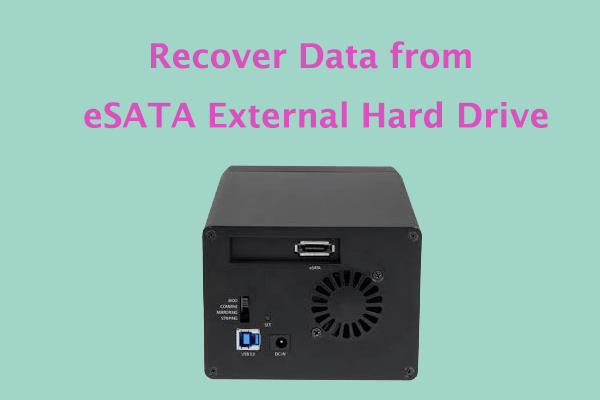How to Recover Files from eSATA External Hard Drive? [Full Guide]