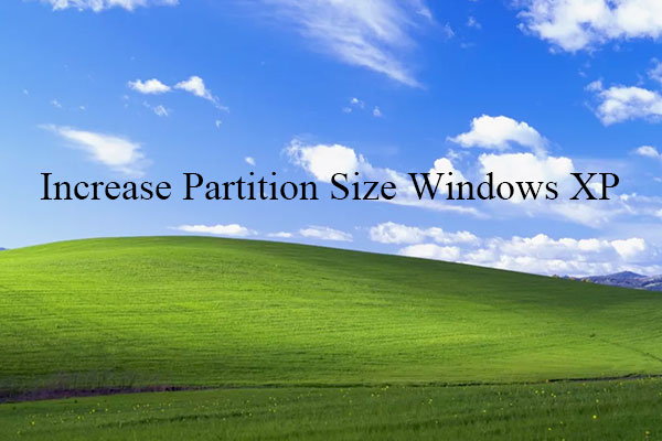 How To Increase Partition Size Windows Xp Heres A Full Guide