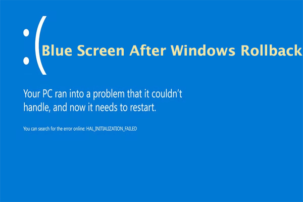 Blue Screen After Windows Rollback? Get the Ways from Here
