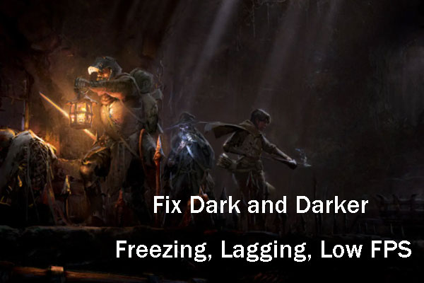 8 Ways to Fix Dark and Darker Freezing, Lagging, Low FPS