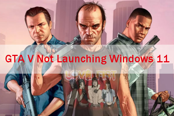 7 Ways to Fix the GTA V Not Launching Issue on Windows 11
